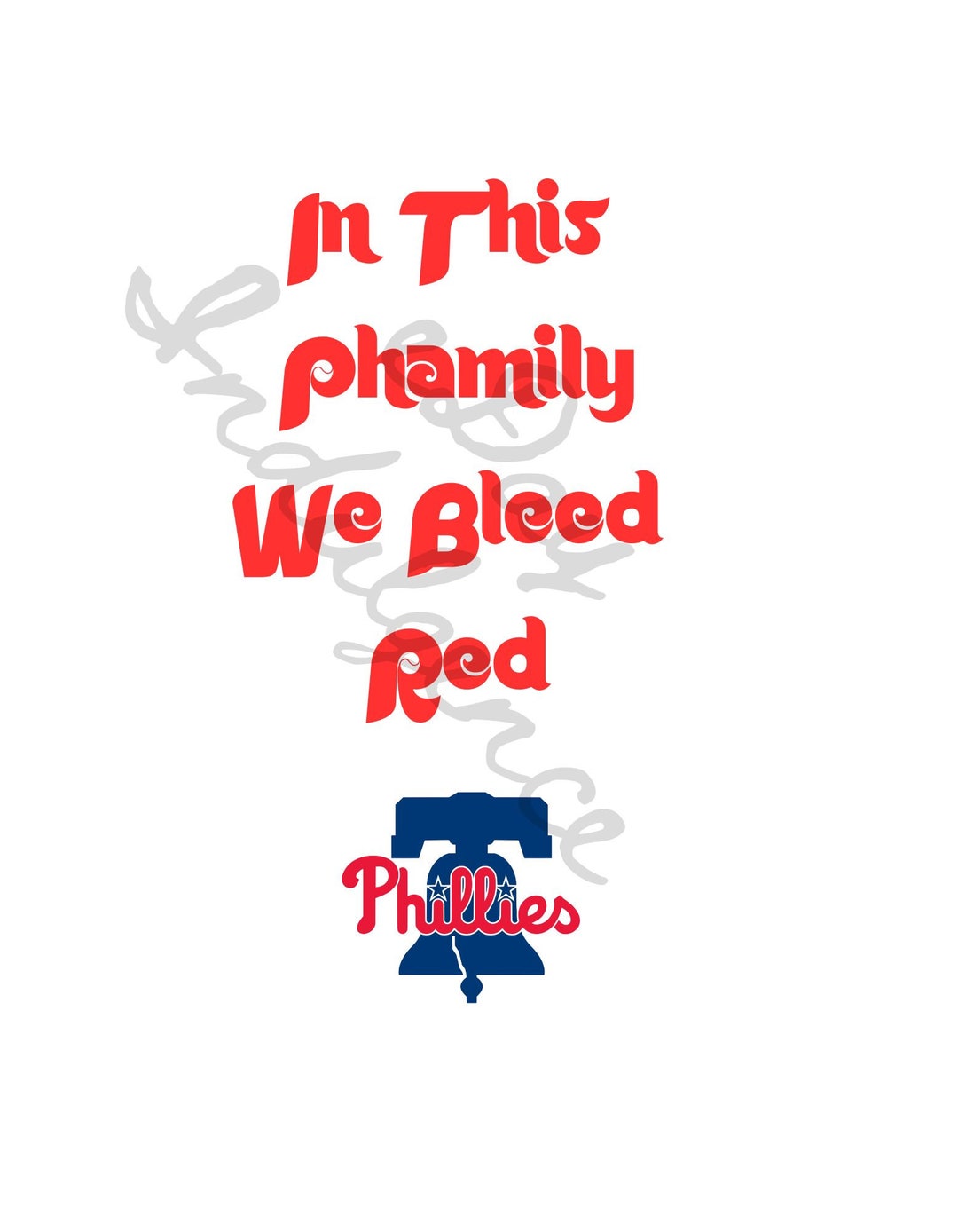 Phillies in This Phamily We Bleed Red Philly Baseball Red October ...