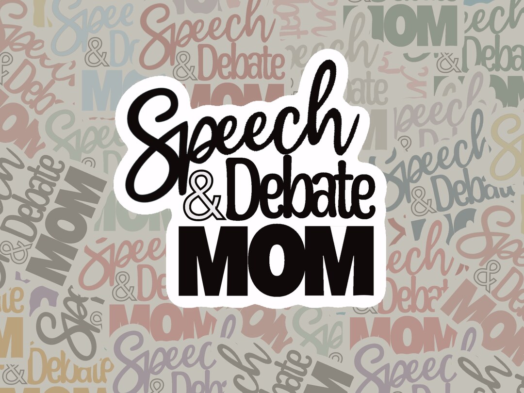 Speech and Debate Mom Sticker, Debate, Forensics, High School Speech ...