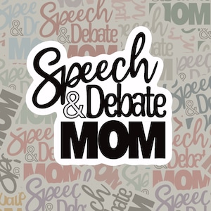 Speech and Debate Mom Sticker, Debate, Forensics, High School Speech ...