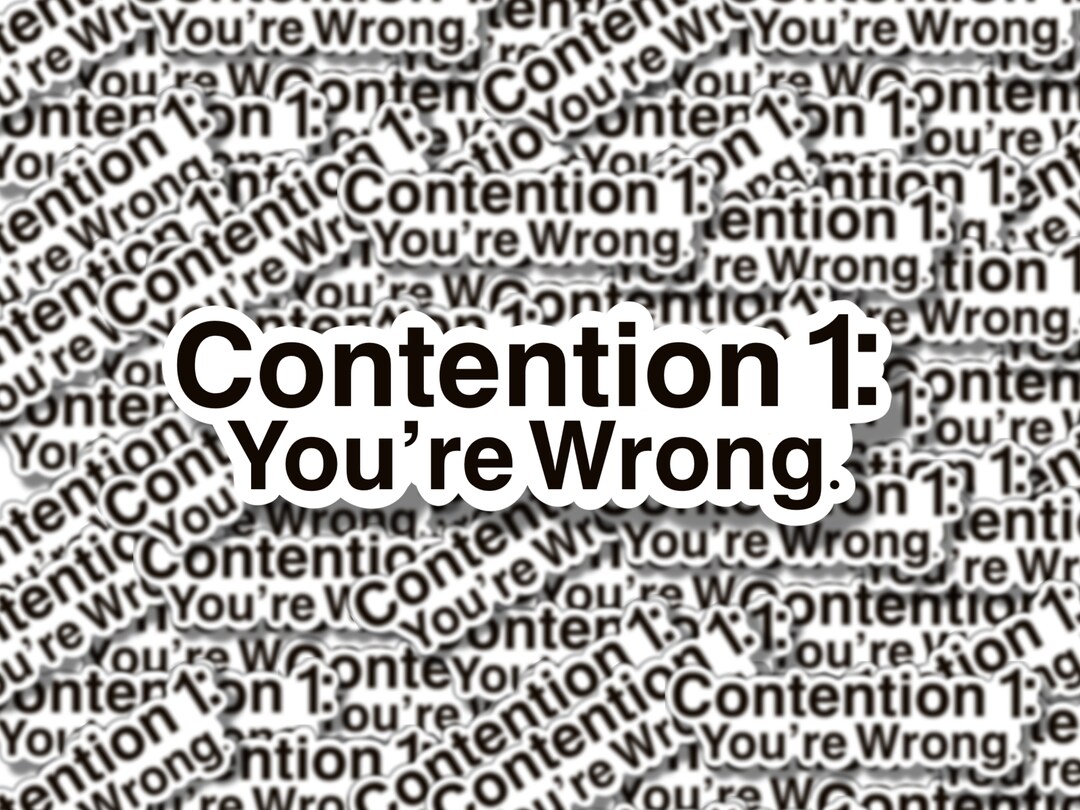 Debate Vinyl Sticker, Contention 1: You're Wrong, Speech and Debate ...