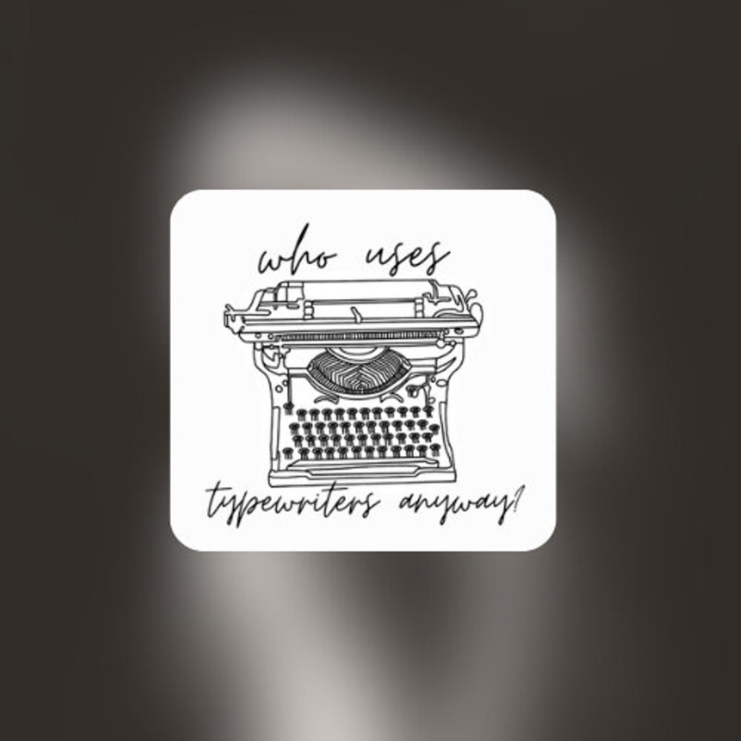Taylor Swift Vinyl Sticker, Who Uses Typewriters Anyway, Tortured Poets ...