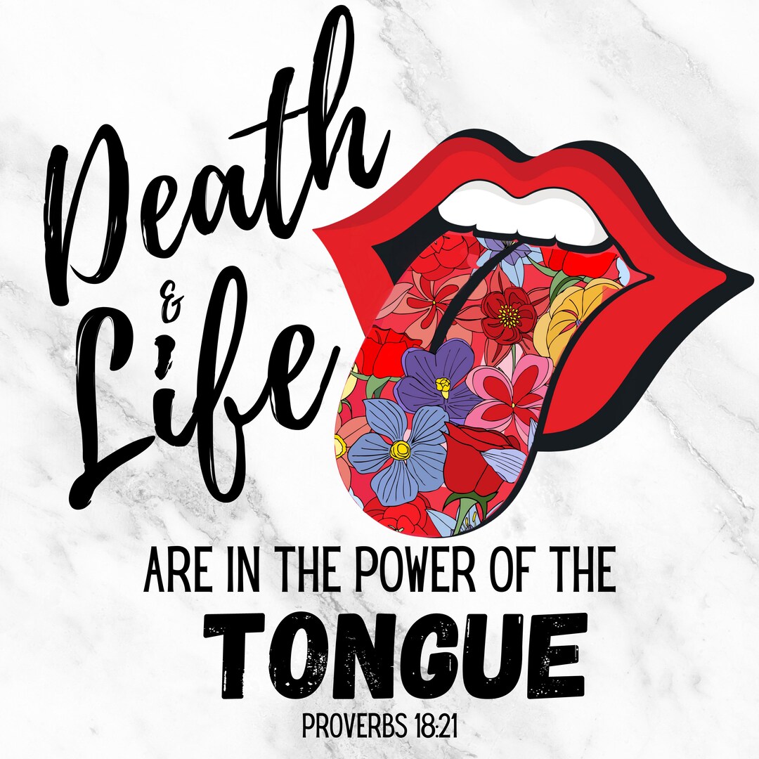 Death and Life Are in the Power of the Tongue Proverbs Png Digital ...