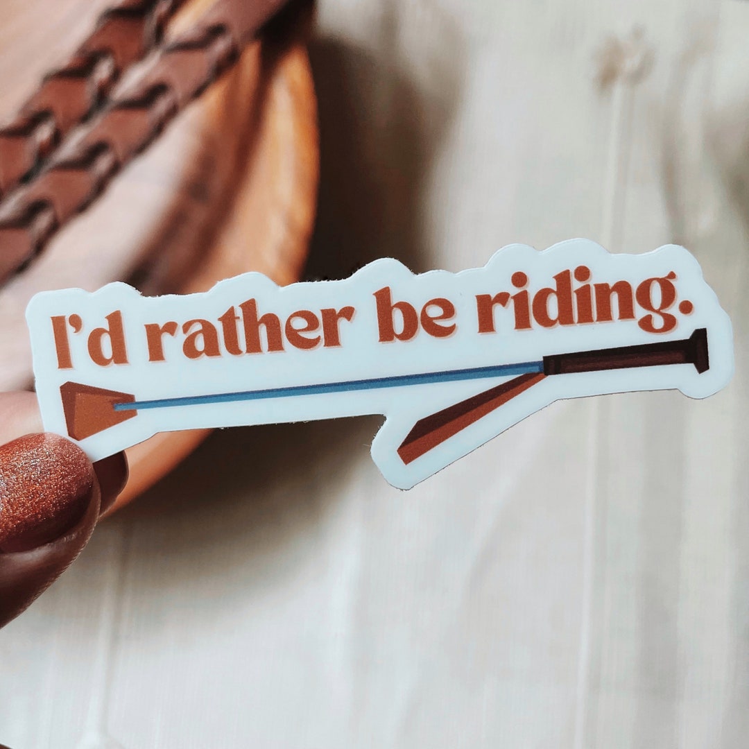 I'd Rather Be Riding Sticker | Horse Vinyl Decal | Horse Lover | Horse ...