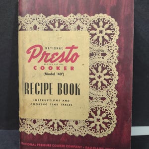 Vintage Presto Pressure Cooker Recipe Book Model 40: 1940s Cooking ...