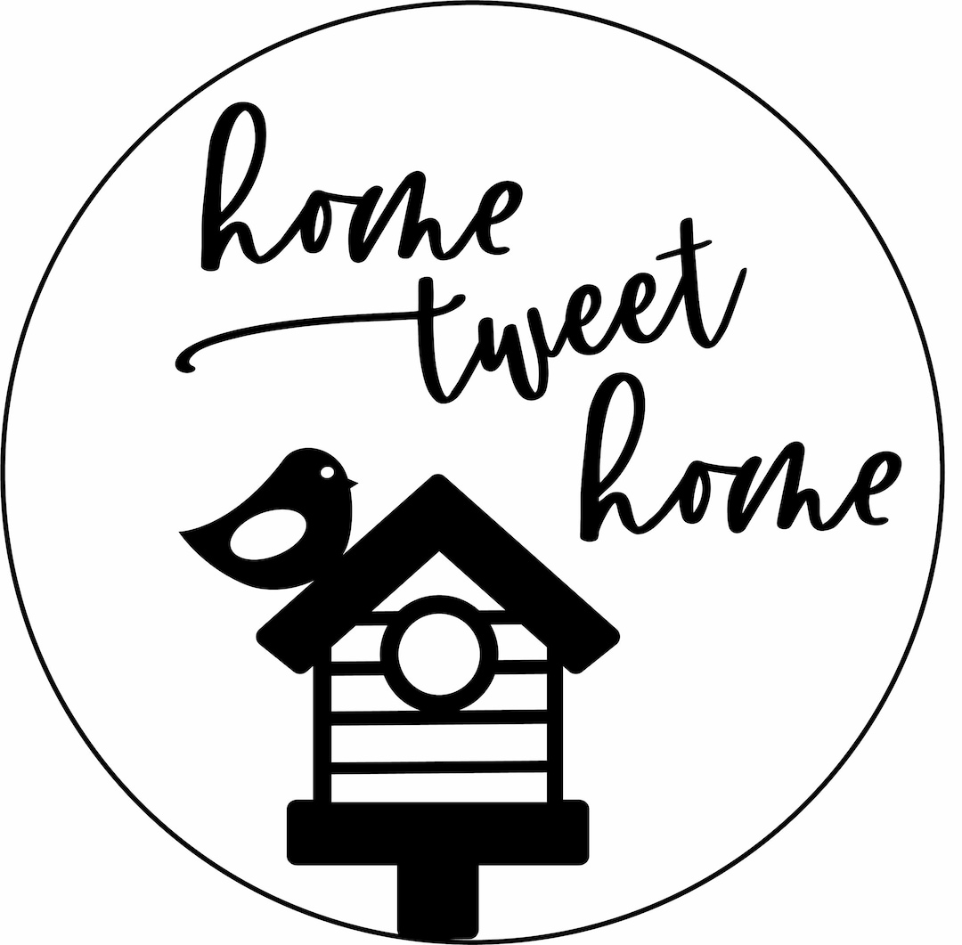 Home Tweet Home Svg Digital Download Bird Sign Birdhouse - Etsy