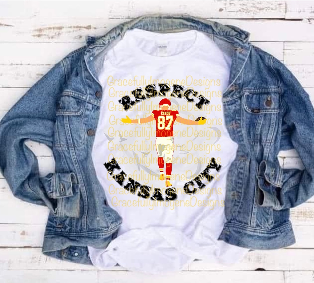 Respect Kansas City, Chiefs, Super Bowl Champs, Travis Kelce, Instant ...