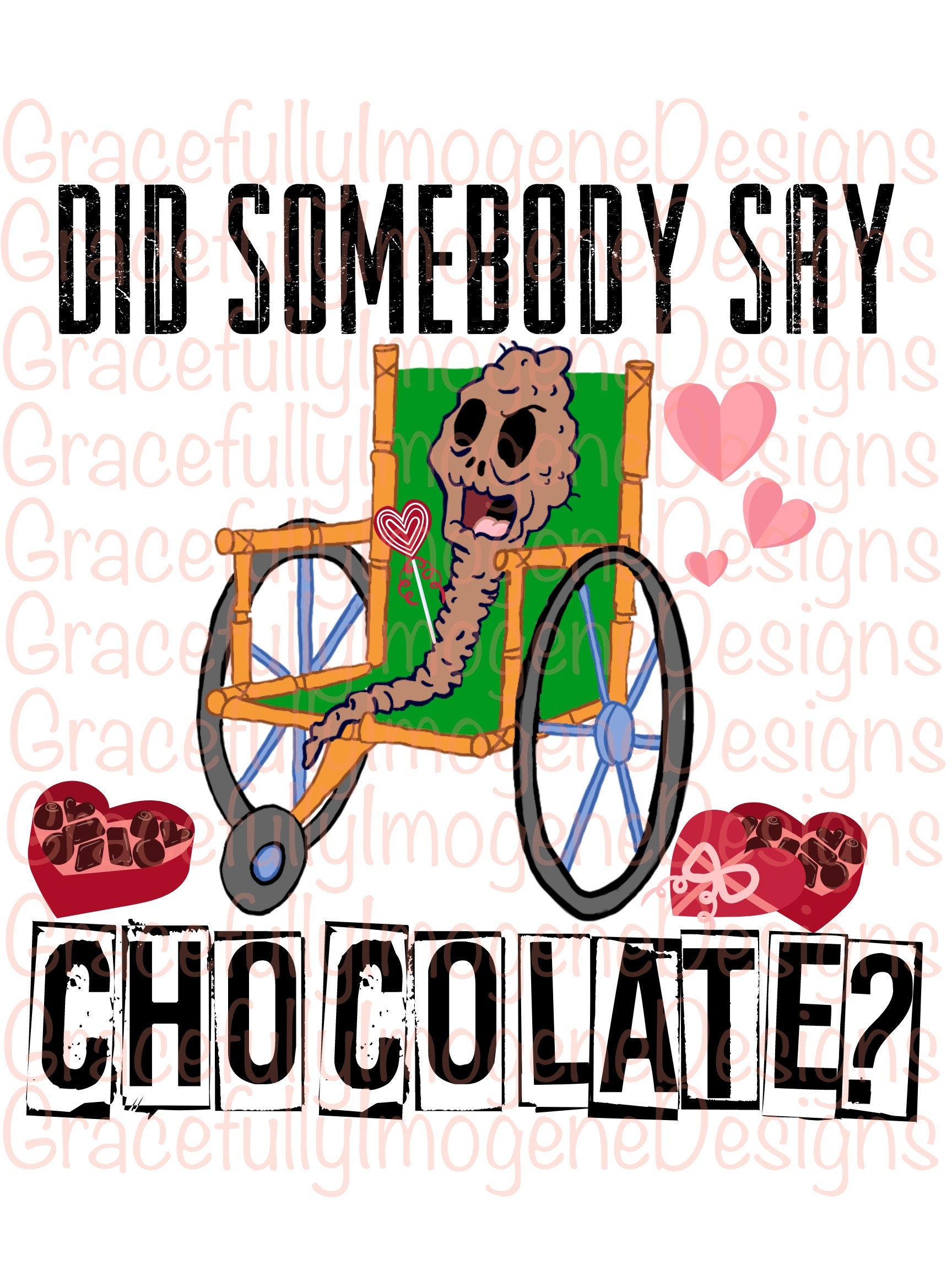 Did Somebody Say Chocolate Png File, Digital Download, Sublimation, Dtf ...