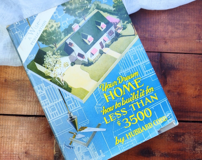 Your Dream Home How to Build It for Less Than 3500 by Hubbard Cobb - Etsy