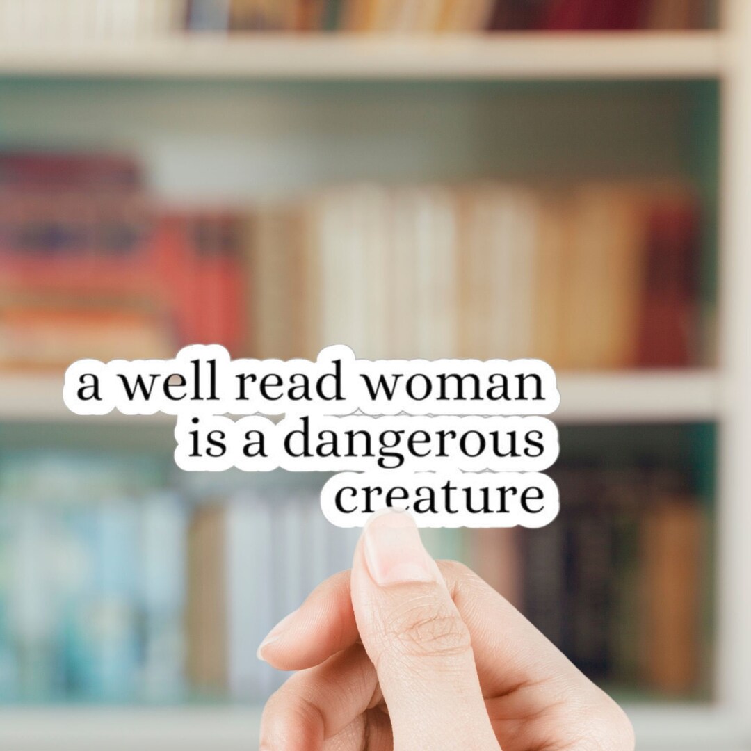 A Well Read Woman is a Dangerous Creature Quote Sticker, Minimalist ...