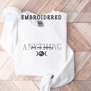 Embroidered Anything for Our Moony Sweatshirt, Harry Fandom Unisex ...