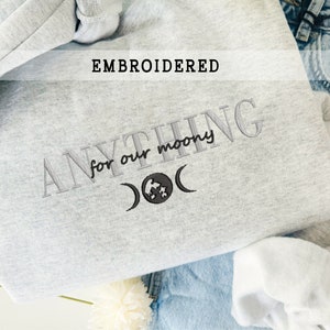 Embroidered Anything for Our Moony Sweatshirt, Harry Fandom Unisex ...
