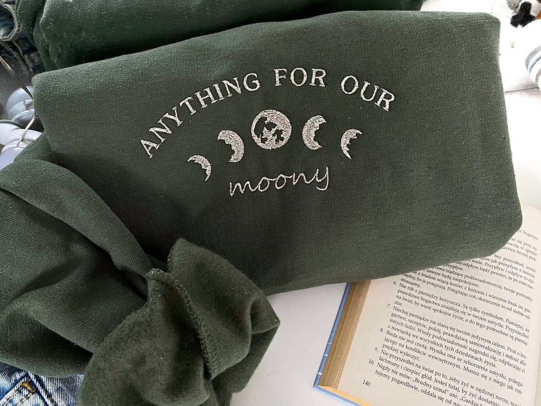 Embroidered Anything for Our Moony Sweatshirt, Harry Fandom Unisex ...