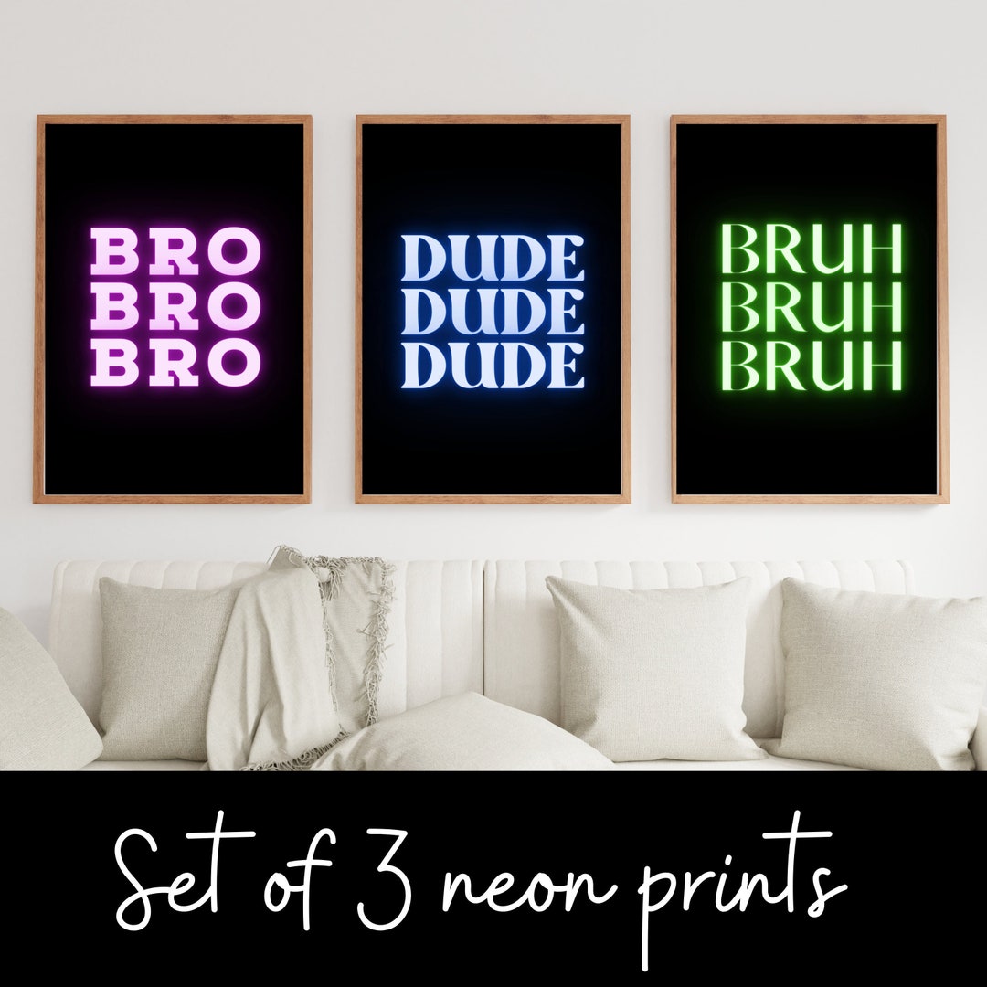 Neon Bro, Dude Brah, Set of 3 Neon DIGITAL PRINTS, Boy Room Prints ...