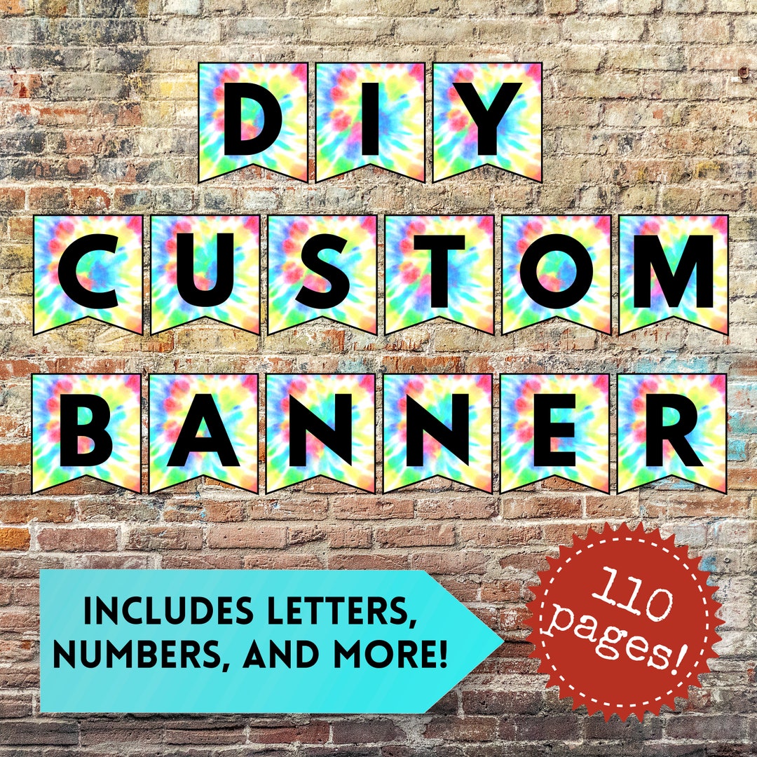 Tie Dye Custom Printable PDF, Banner, DIY Banner, All Letters and ...
