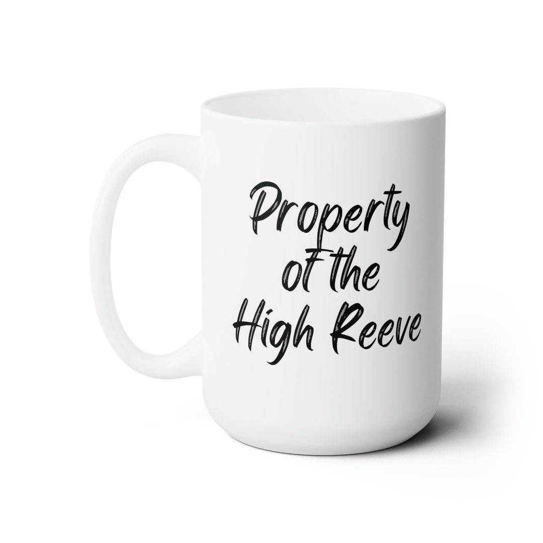 Property of the High Reeve Large 15oz Ceramic Mug Fanfiction - Etsy