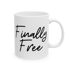 Finally Free Mug - Etsy
