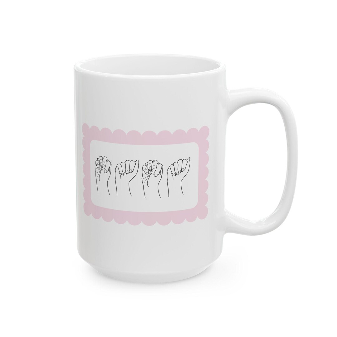 Mama ASL Sign Language Ceramic Mug FREE Shipping, Sign Language Mama ...