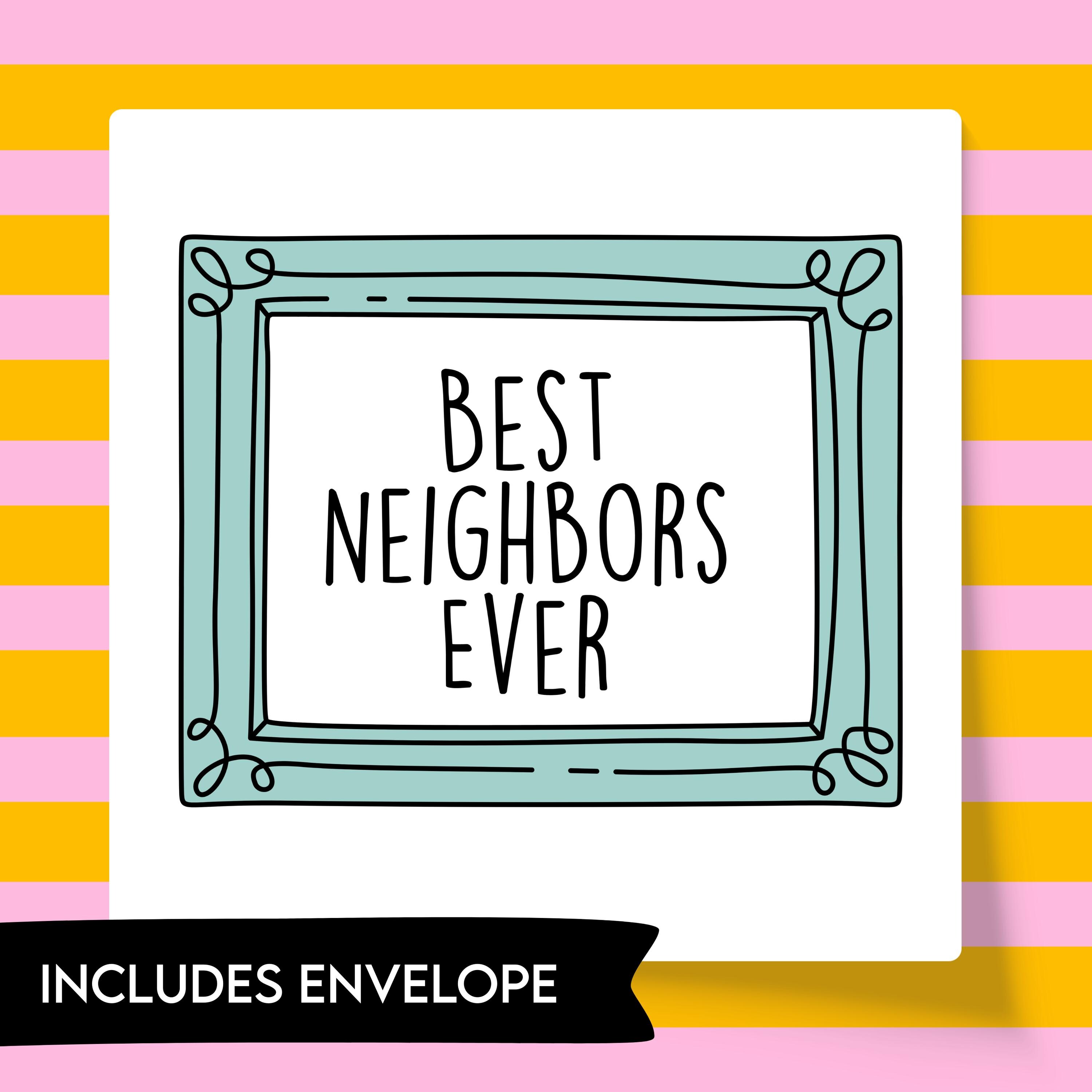 Best Neighbors Ever Printable Card, DIGITAL PDF, Neighborhood Friend ...