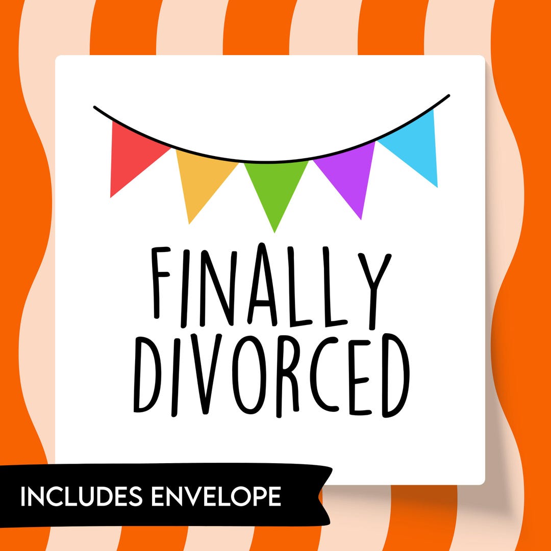 Finally Divorced Printable Card, DIGITAL PDF, Funny Valentine's Day ...
