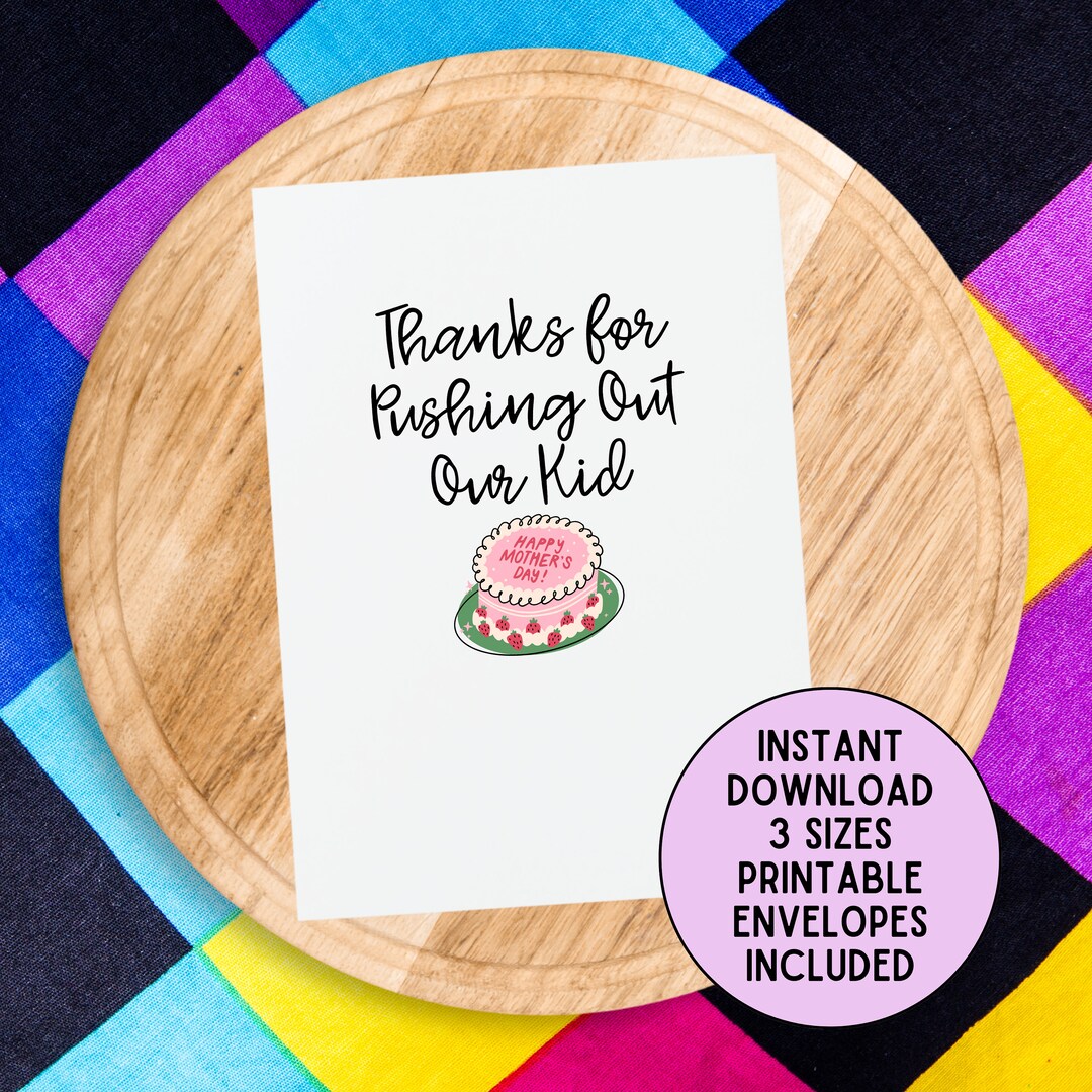 Thanks for Pushing Out Our Kid Printable Card, DIGITAL PDF, Mother's ...