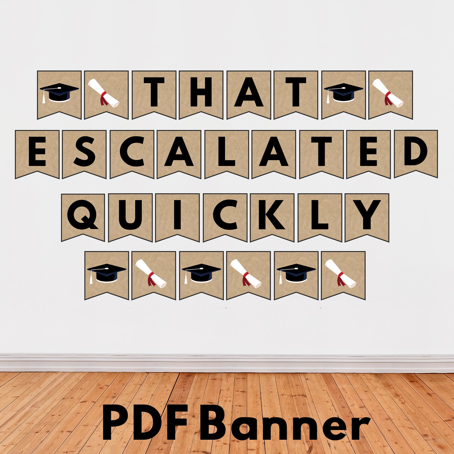 That Escalated Quickly Graduation Printable PDF Pride Month Banner ...