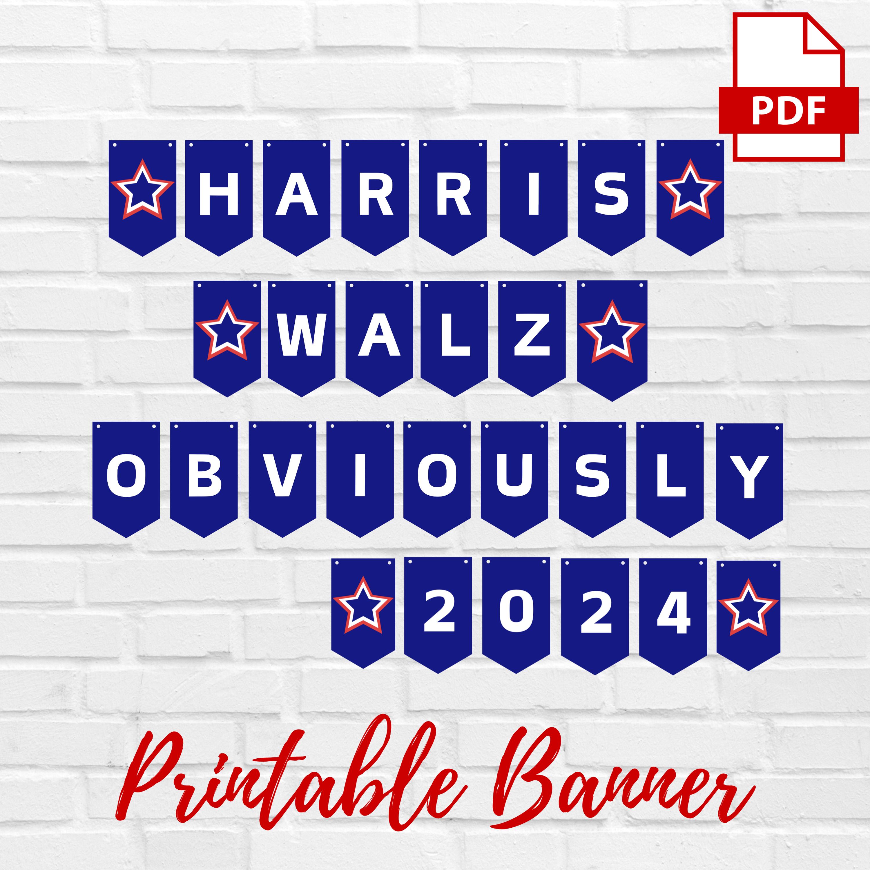 Harris Walz Obviously 2024 Printable Banner, PDF Download Banner ...