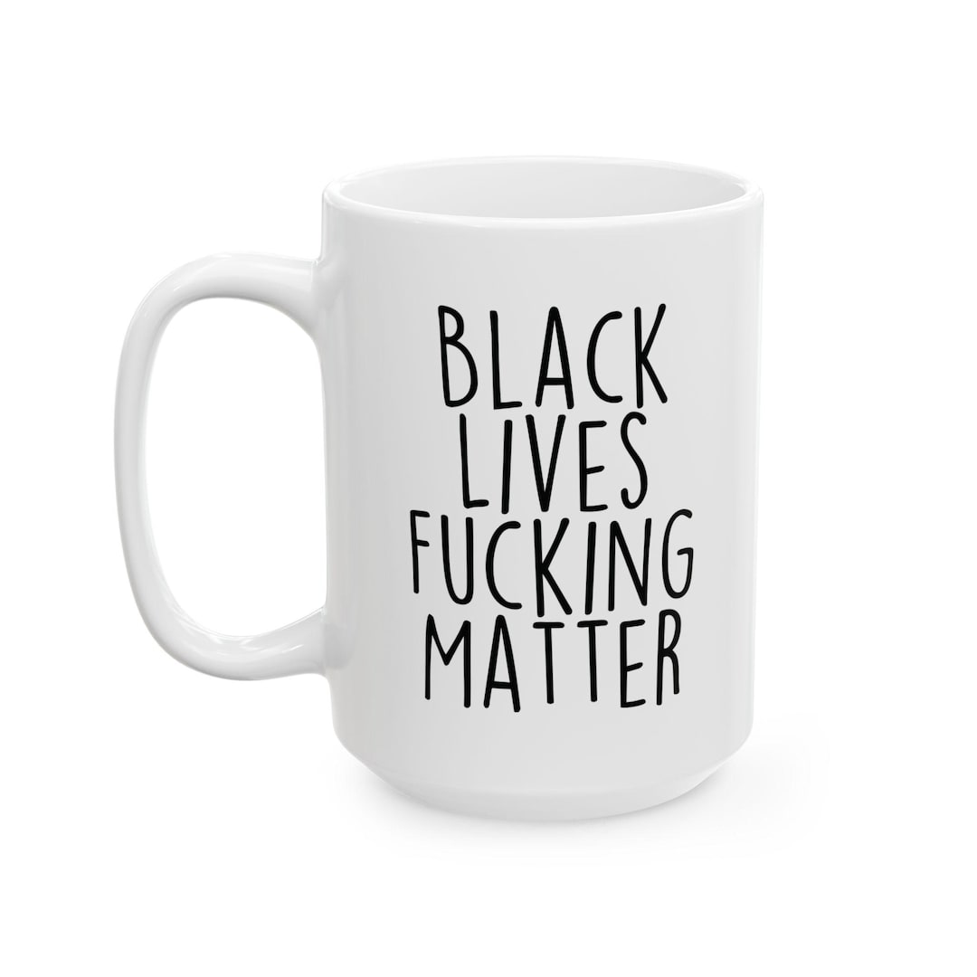 BLM Ceramic Mug, Anti Racism Gift, Black Lives Matter - Etsy