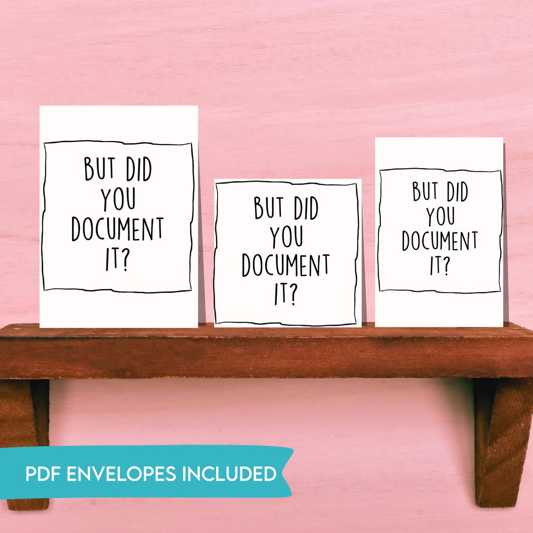 But Did You Document It? Printable Card, DIGITAL PDF, Funny Coworker ...