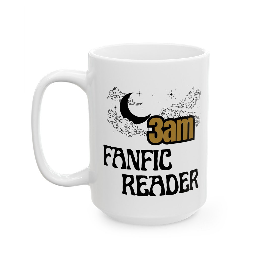 3am Fanfic Reader Mug, Fanfiction Cup, Ao3 Reader, Bookish Merch ...