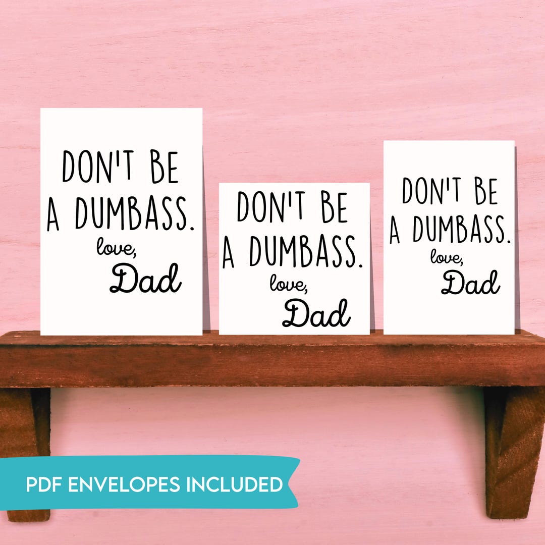 Don't Be a Dumbass, Love Dad Printable Greeting Card, DIGITAL PDF ...