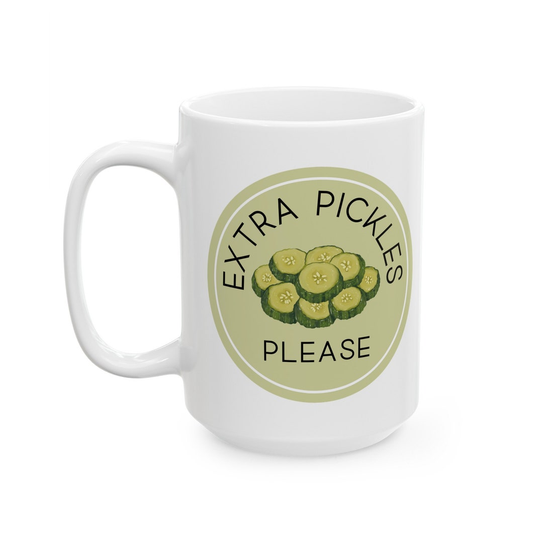 Extra Pickles Please Mug - Etsy