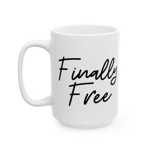 Finally Free Mug - Etsy