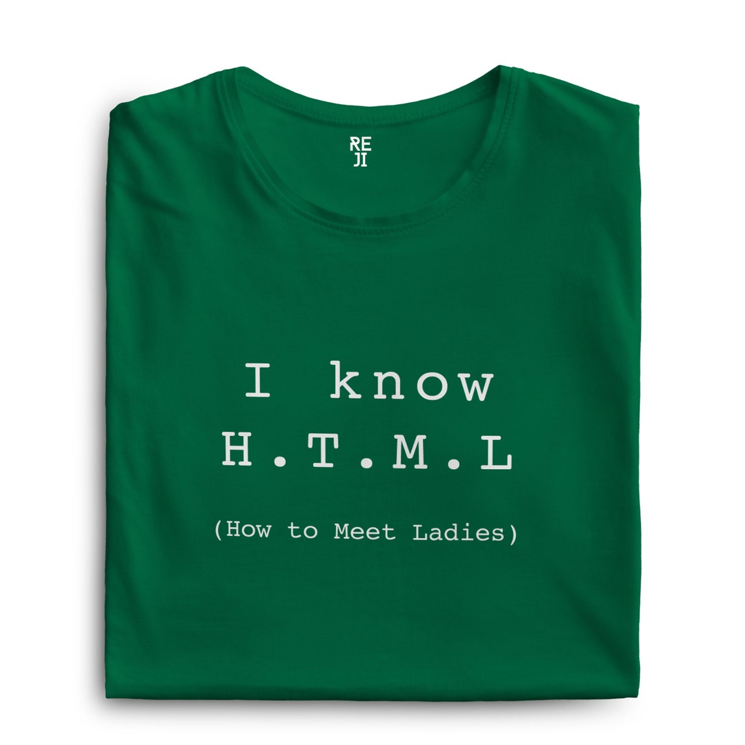 I Know HTML how to Meet Ladies T-shirt Developer Tee - Etsy