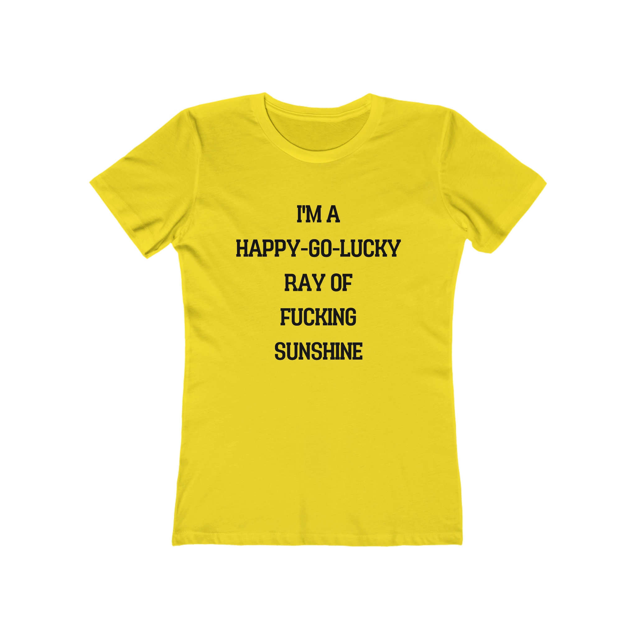 I'm a Happy-go-lucky Ray of Fucking Sunshine Iconic Funny Tee-shirt, Slim Fit - Etsy