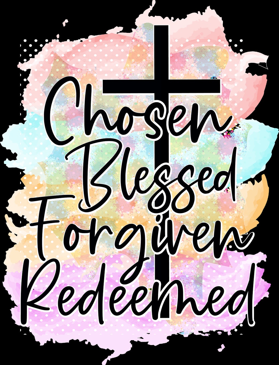Chosen Blessed Forgiven Redeemed PNG Christian PNG Clipart - Etsy Chosen Blessed Forgiven Redeemed PNG Christian PNG Clipart - Etsy