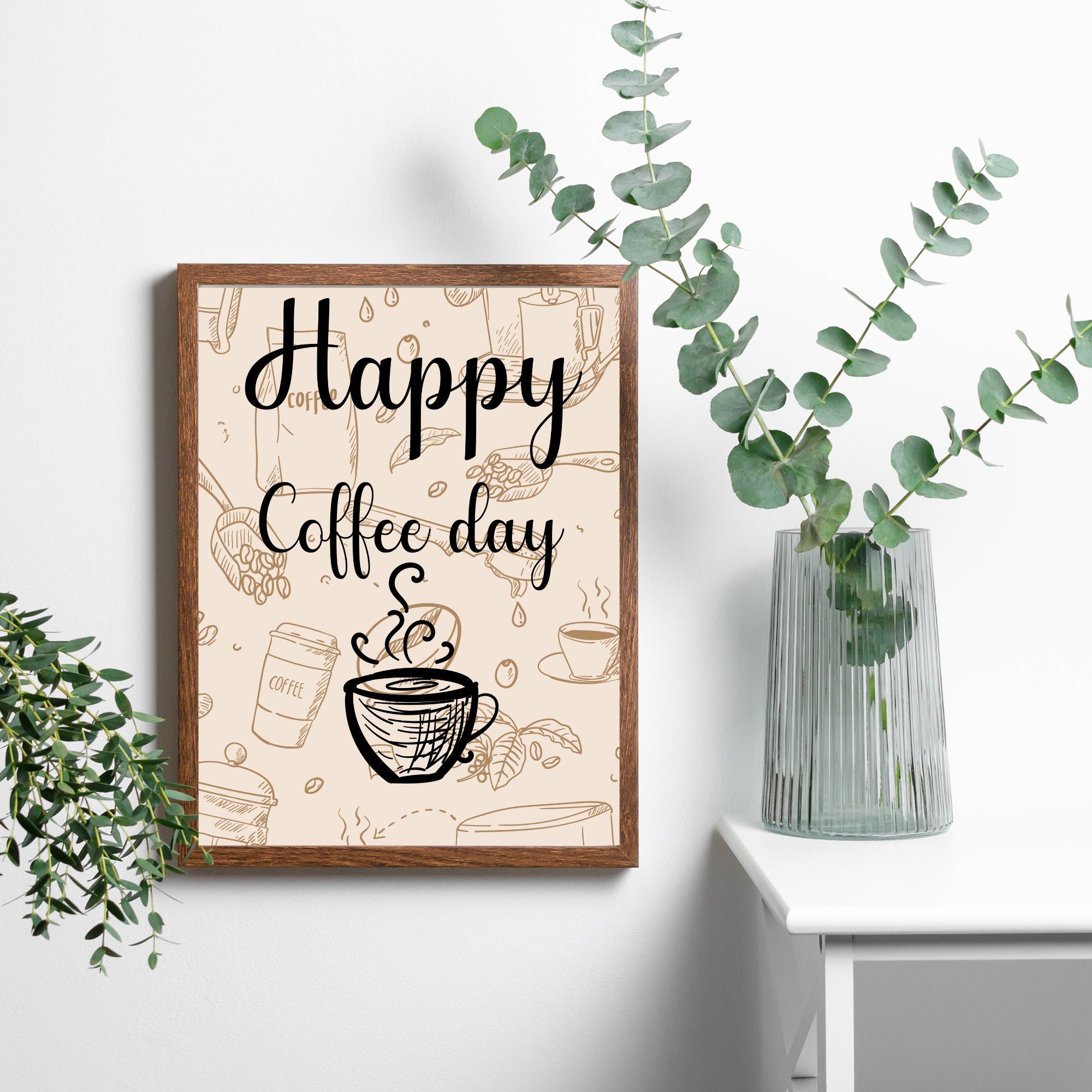 Happy Coffee Day Printable Wall Art, Coffee Day Home Decor, Coffe Day ...