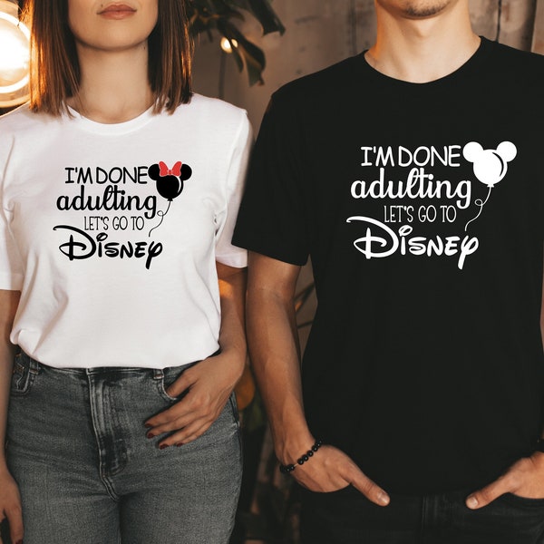 Im Done Adulting Im Going to Disneyworld - Etsy