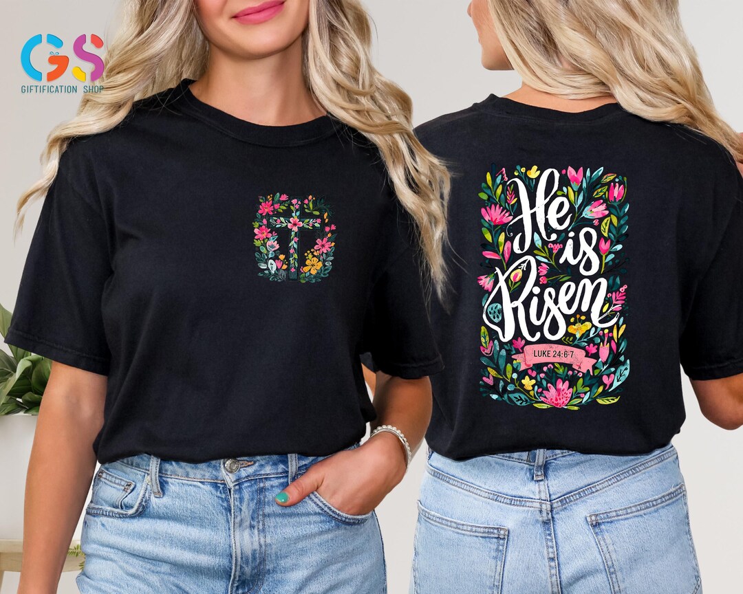 Christian Easter Graphics Shirt, He İs Risen Shirt, Floral Resurrection ...