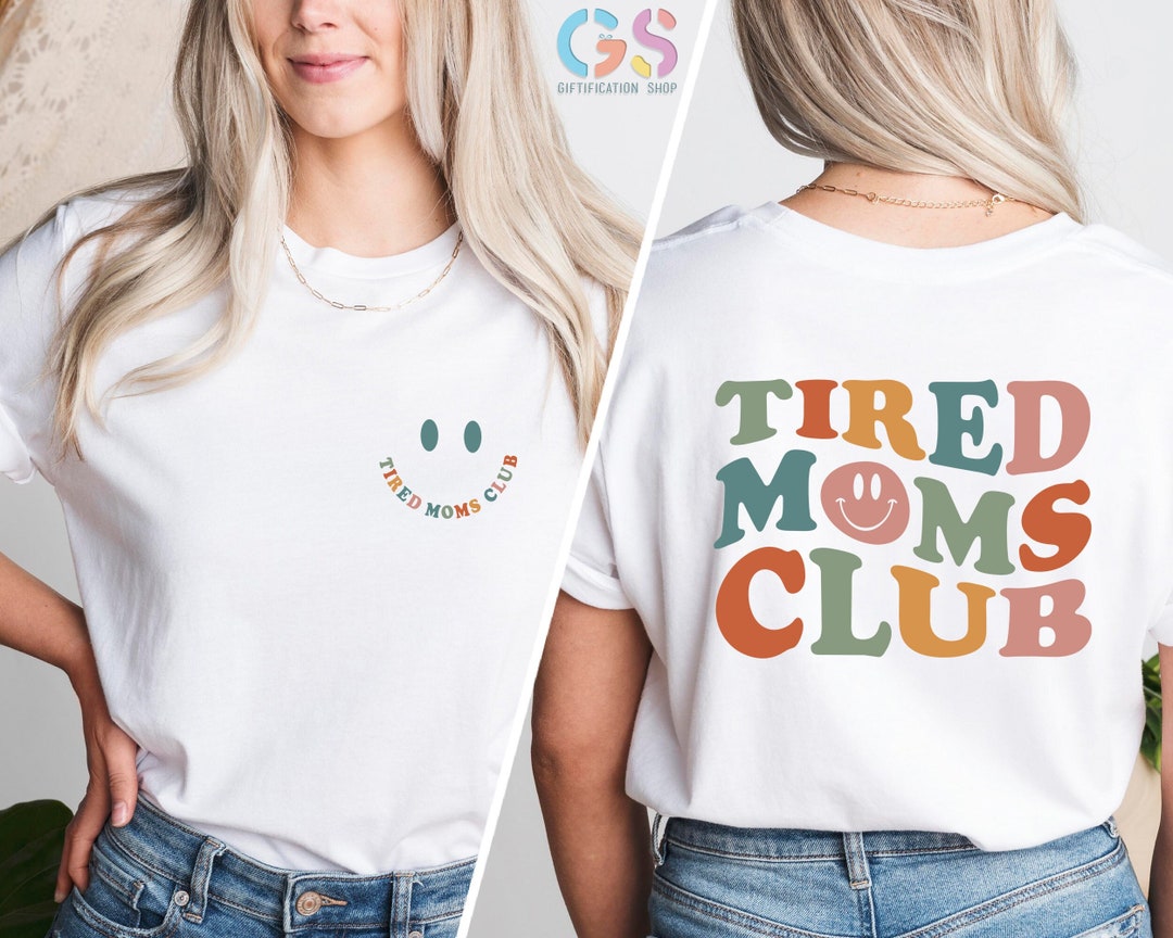 Tired Moms Club, Tired Mama Shirt, Busy Mom Gift, Funny Mom Shirt, Cute ...