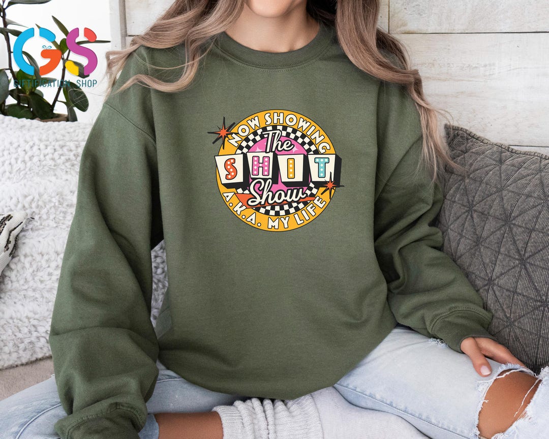 Now Showing the Shit Show Sweater, Funny Mental Breakdown Sweatshirt ...