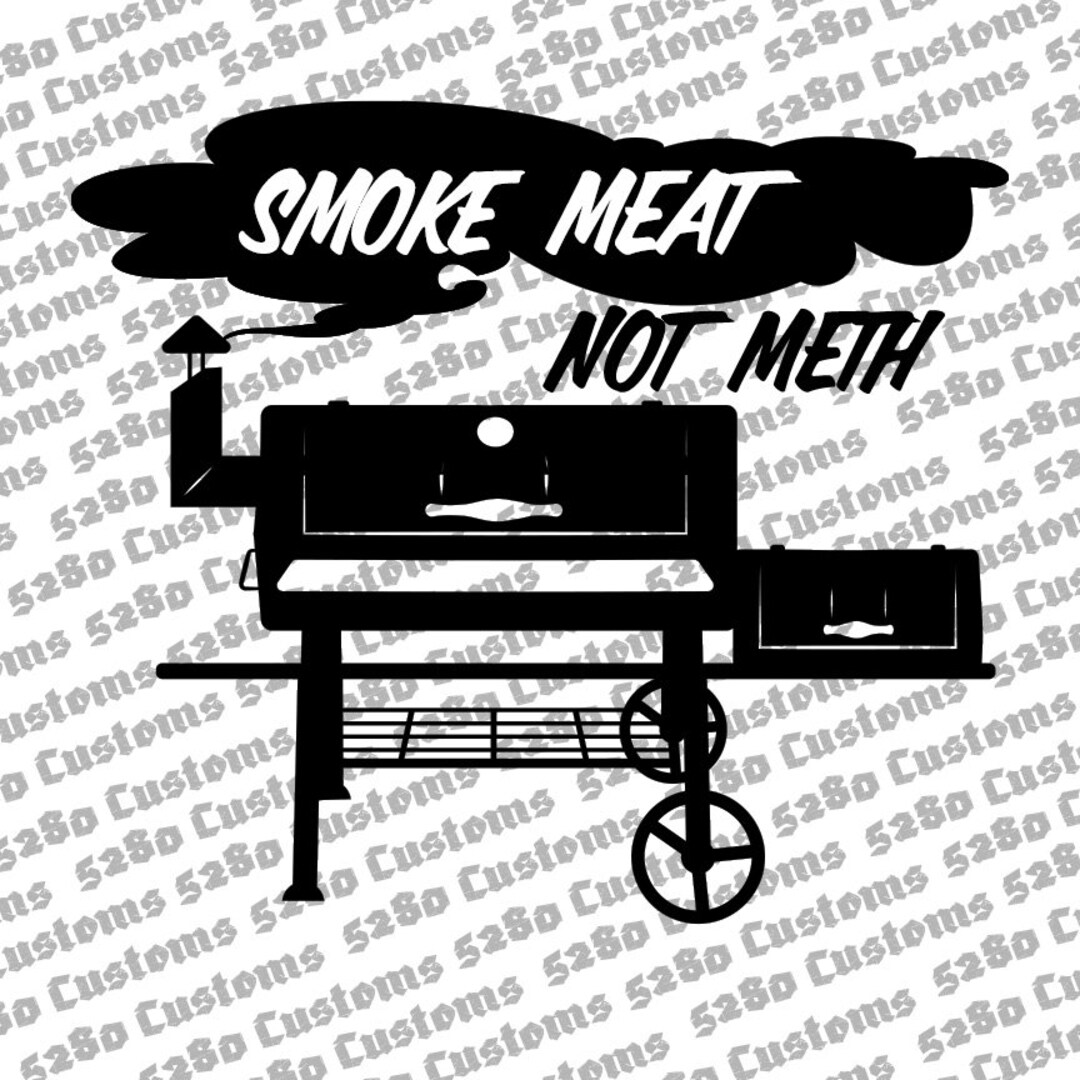 Smoke Meat Not Instant Download. Eps, Dxf, Png, and Svg Files Included ...