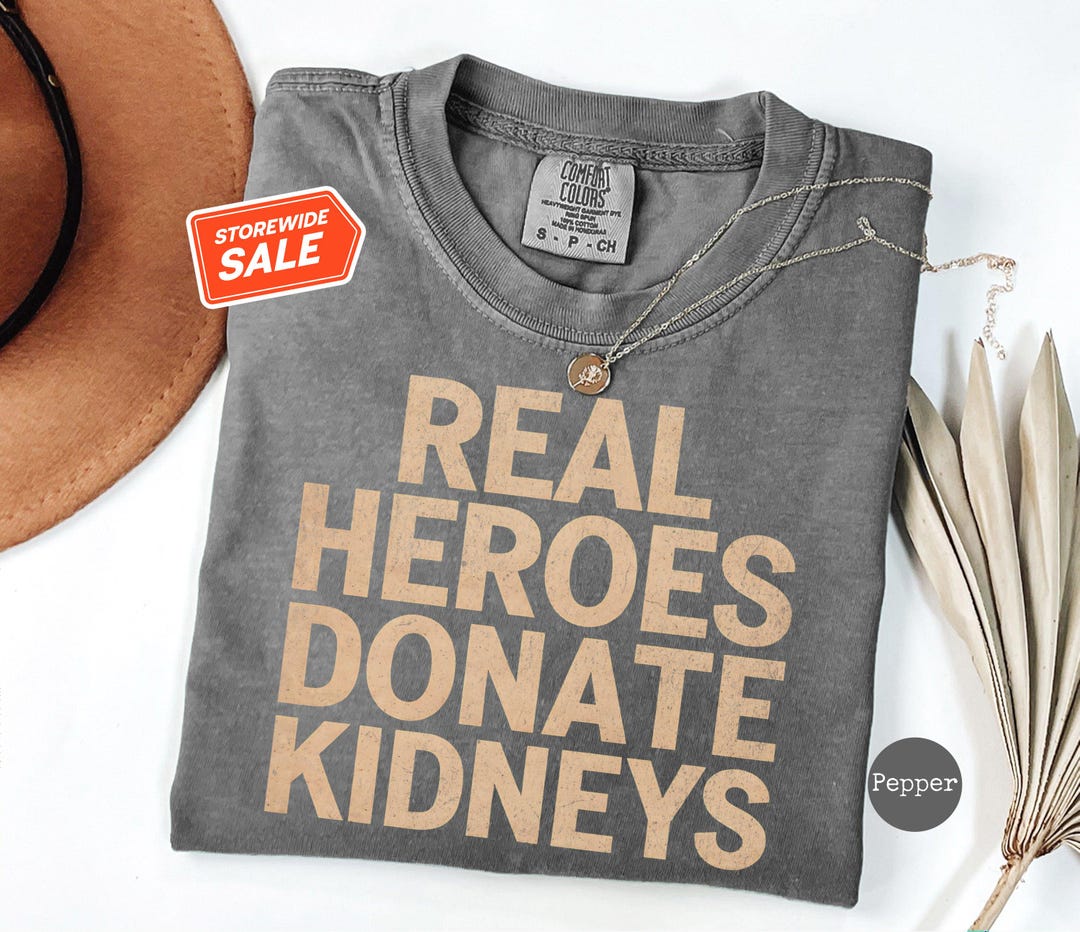 Real Heroes Donate Kidneys Shirt, Kidney Transplant Gift, Donate Life T ...