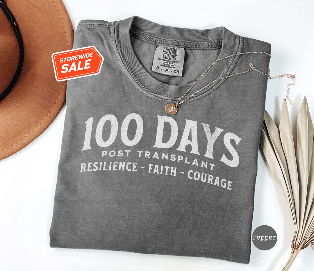 100 Days Post Transplant Shirt, Resilience Faith Courage, Perfect Stem ...