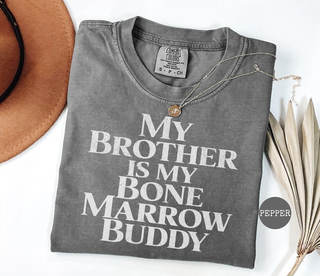My Brother is My Bone Marrow Buddy T-shirt, Funny Chemo Shirt, Cancer ...