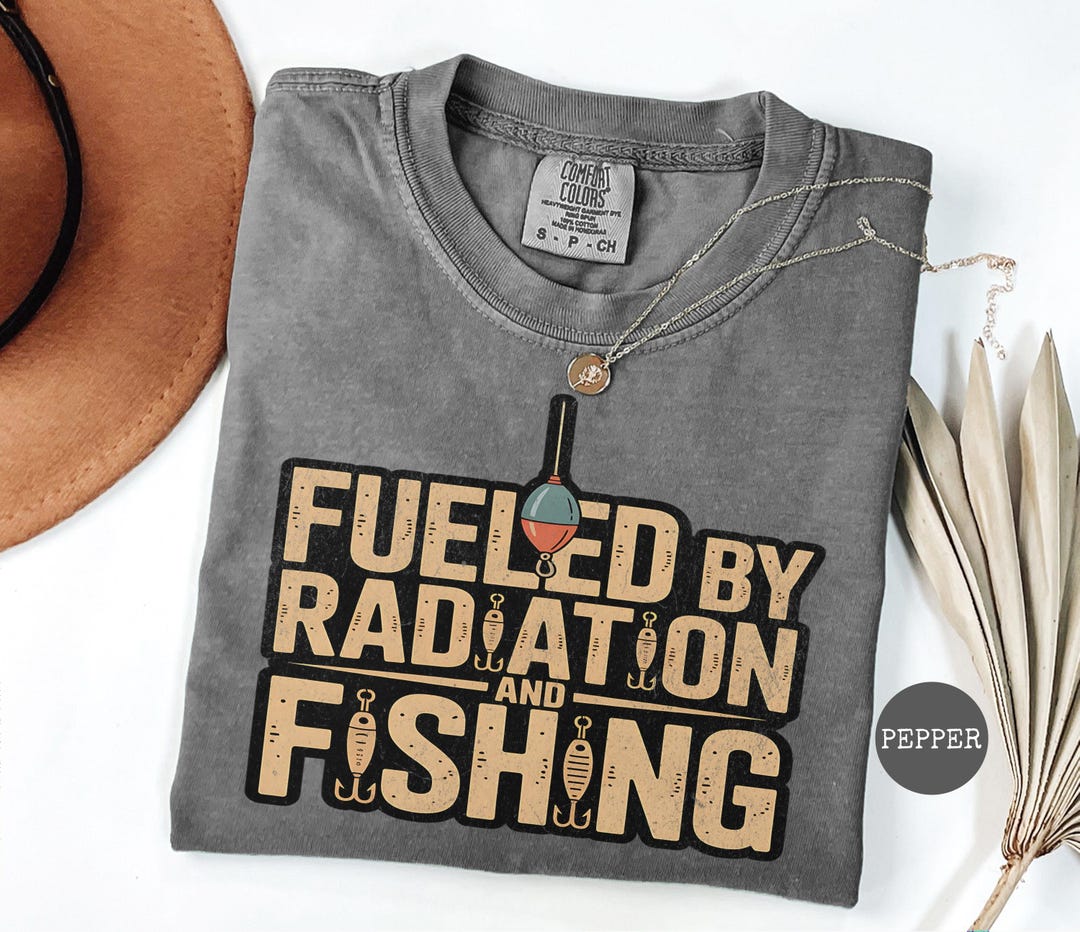 Fueled by Radiation and Fishing T-shirt, Funny Chemo Shirt, Cancer ...