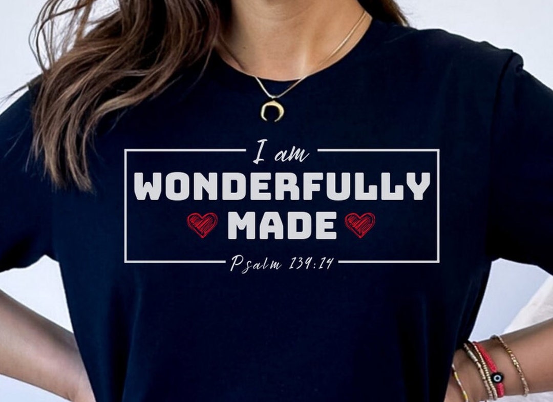 I Am Wonderfully Made Shirt, I Am Shirt, Christian Shirt, Inspirational ...