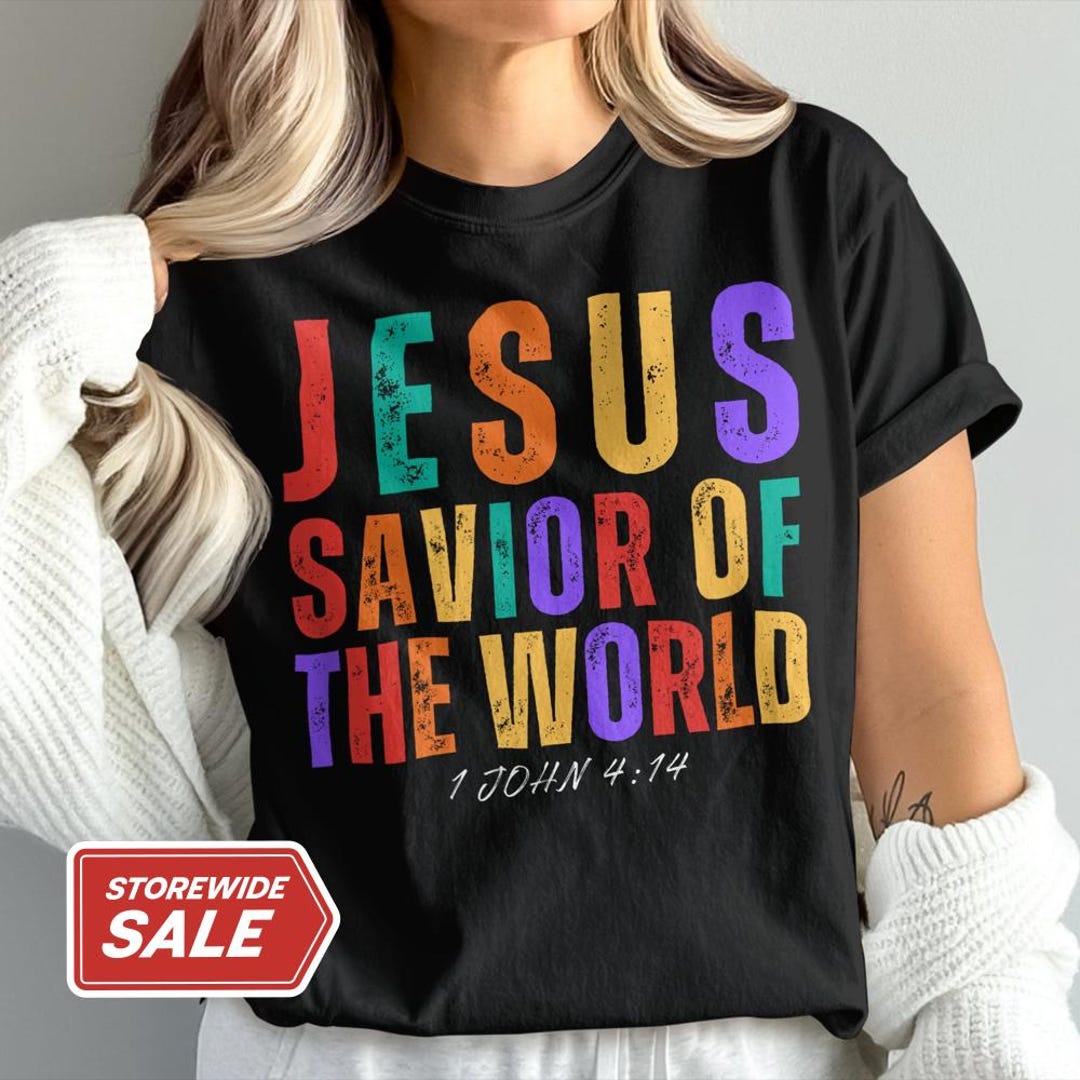Jesus Savior of the World Shirt, Christian Faith Tshirt, Religious Tee ...