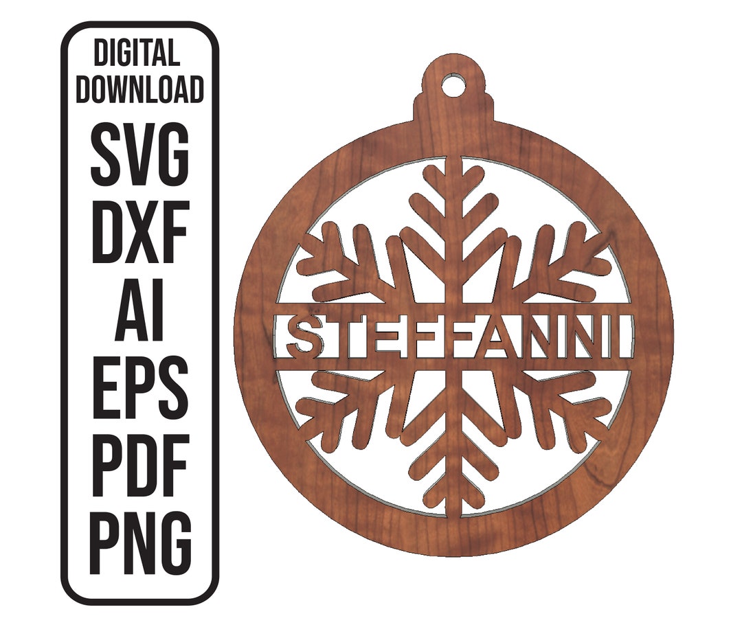 Christmas Snowflake Ornament Snowflake Name Sign Ornamen SVG Dxf Ai Pdf ...