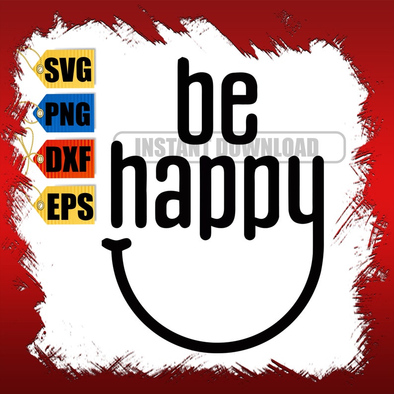 Be Happy Svg Clipart Cut File Cricut Shirt Svg Png Dxf - Etsy
