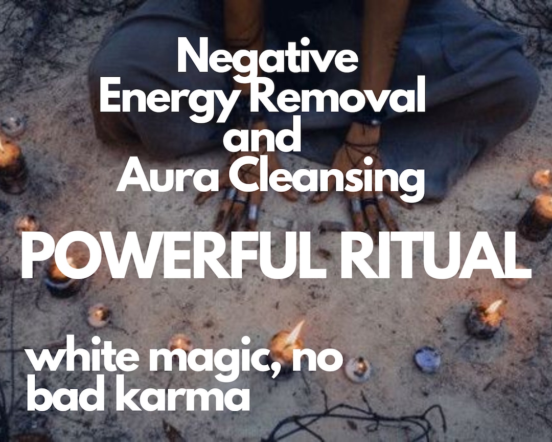 Negative Energy Removal Ritual Energy Aura Cleanse Ritual/ Cleanse ...